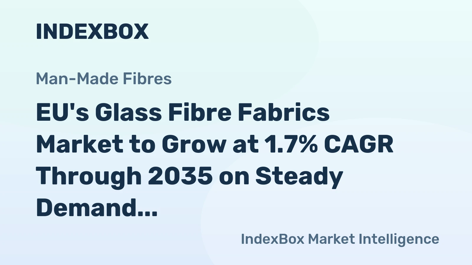EU's Glass Fibre Fabrics Market to Grow at 1.7% CAGR Through 2035 on Steady Demand