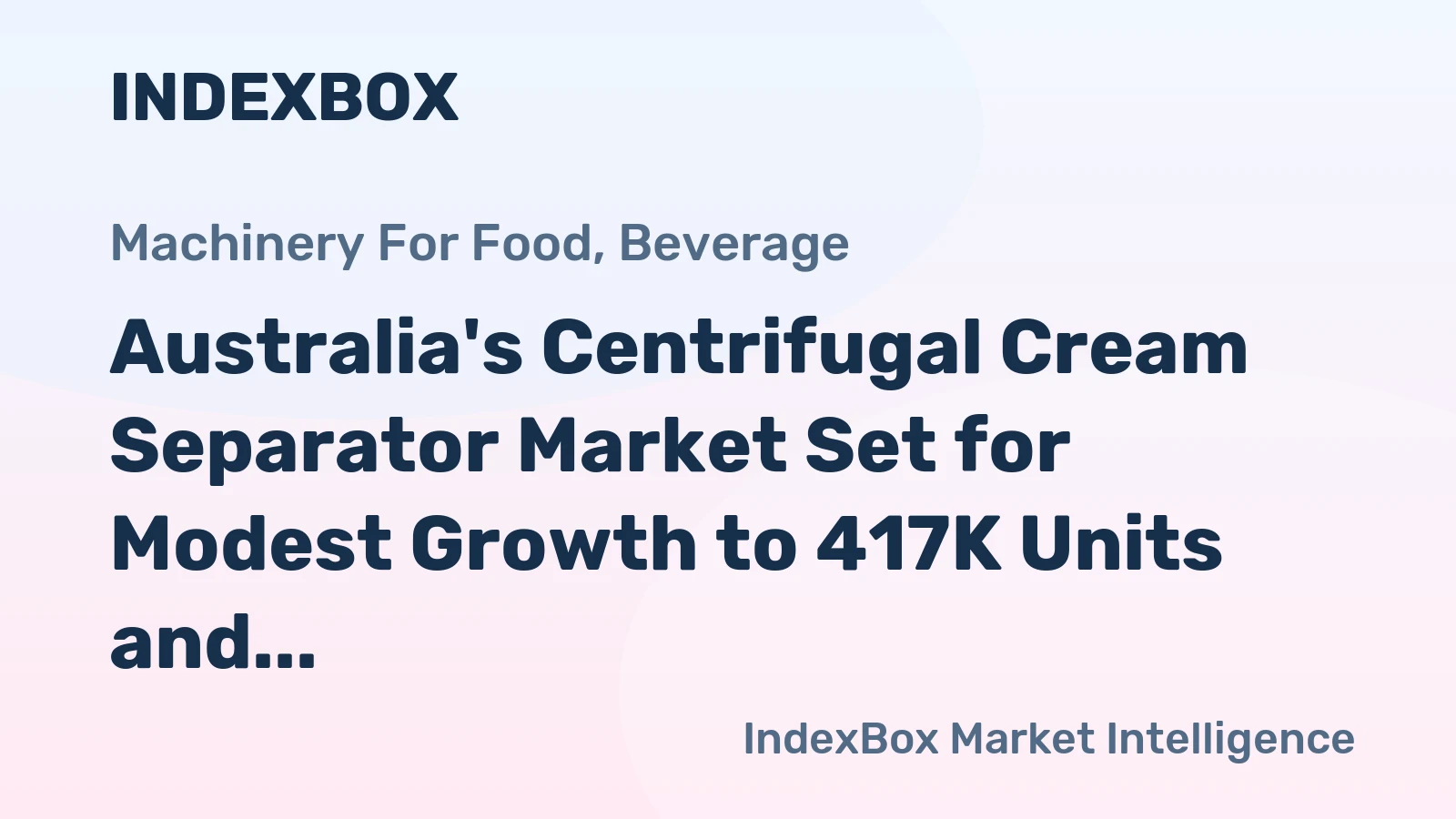 Australia's Centrifugal Cream Separator Market Set for Modest Growth to 417K Units and $187M by 2035