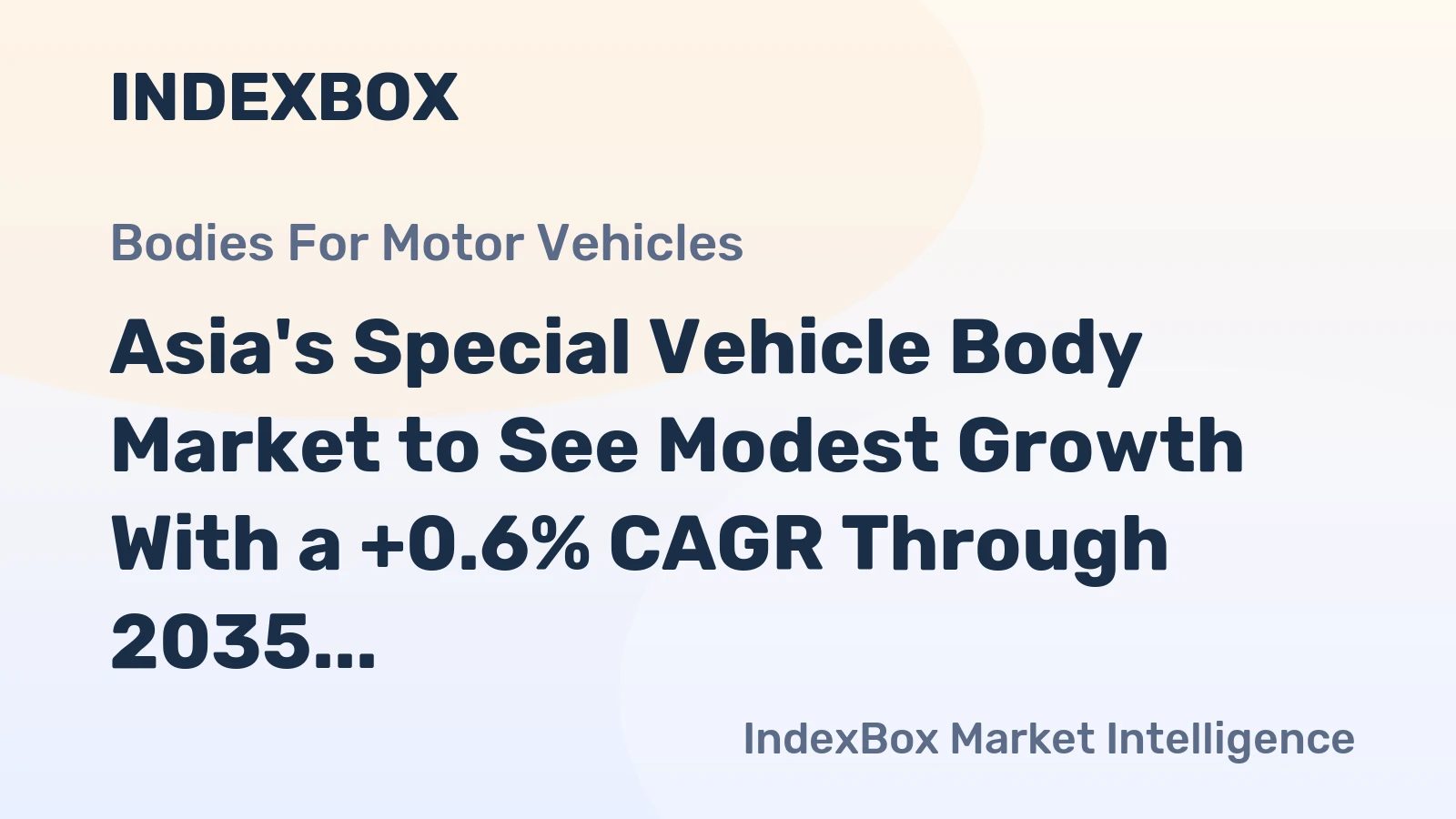 Asia's Special Vehicle Body Market to See Modest Growth With a +0.6% CAGR Through 2035