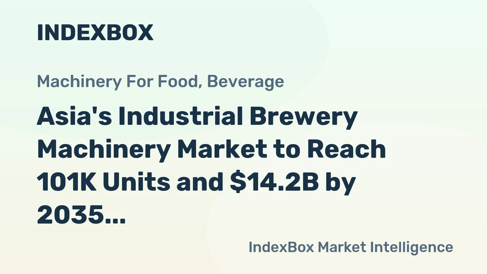 Asia's Industrial Brewery Machinery Market to Reach 101K Units and $14.2B by 2035 Following Recent Contraction