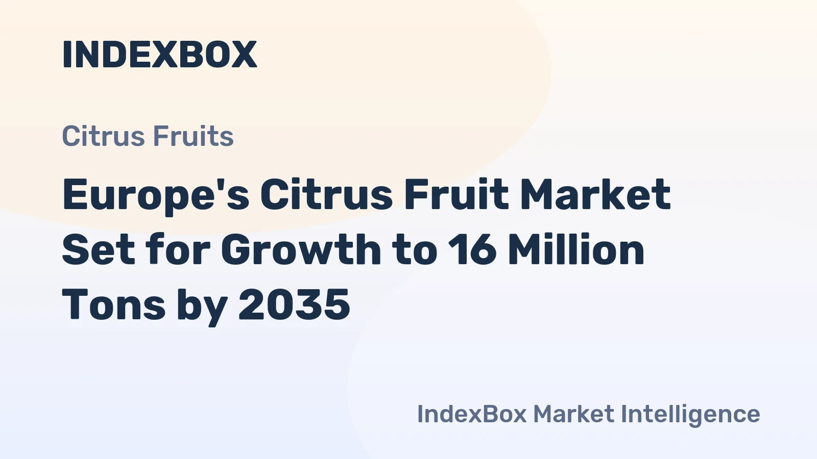 Europe's Citrus Fruit Market Set for Growth to 16 Million Tons by 2035