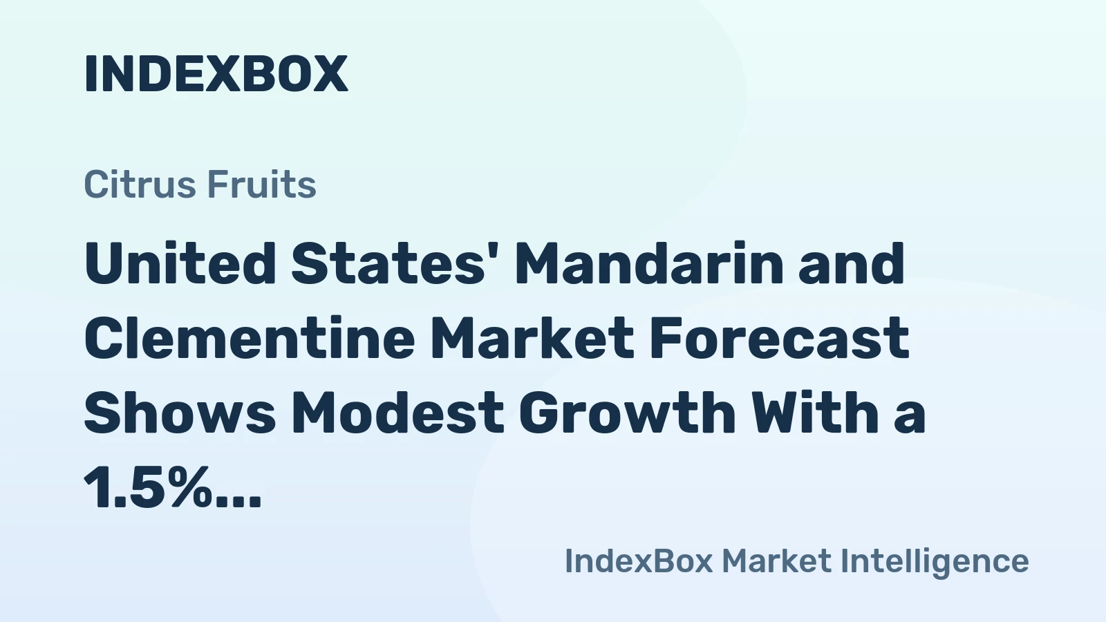 United States' Mandarin and Clementine Market Forecast Shows Modest Growth With a 1.5% CAGR in Value Through 2035