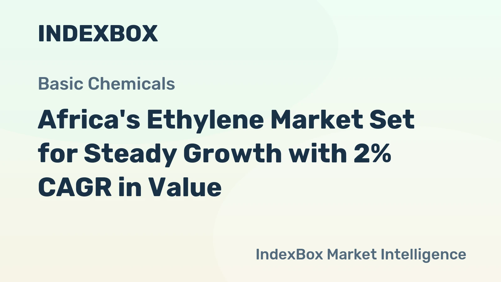 Africa's Ethylene Market Set for Steady Growth with 2% CAGR in Value