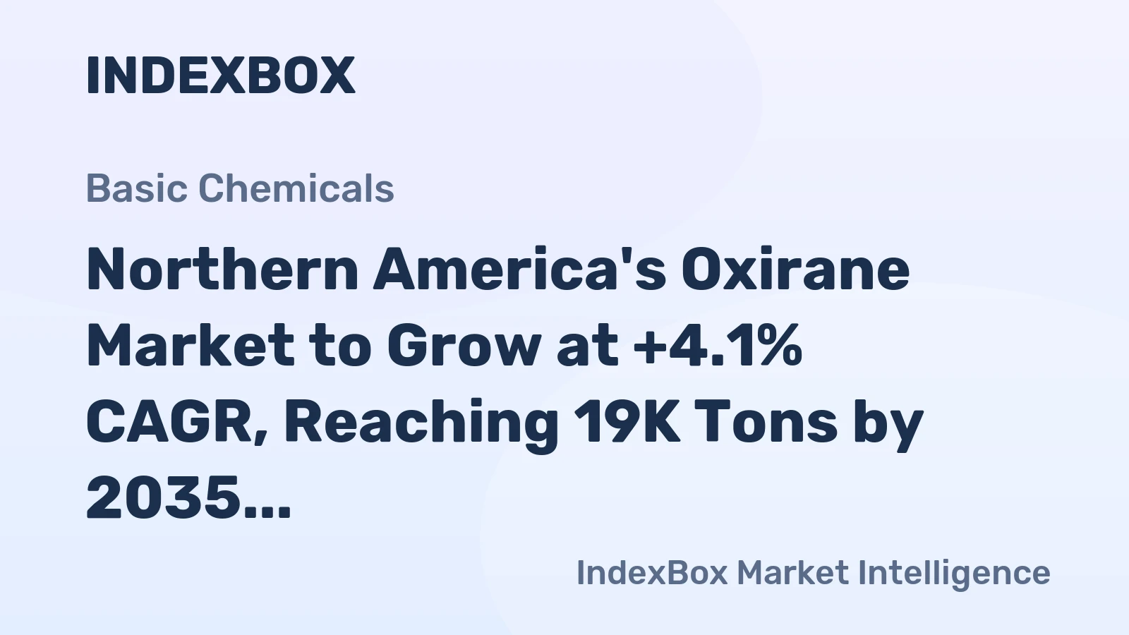 Northern America's Oxirane Market to Grow at +4.1% CAGR, Reaching 19K Tons by 2035
