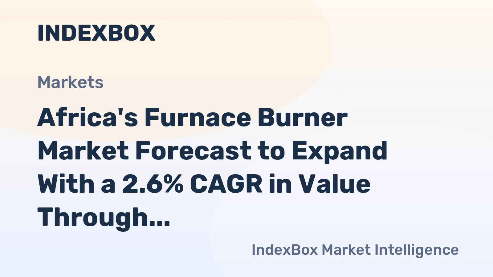 Africa's Furnace Burner Market Forecast to Expand With a 2.6% CAGR in Value Through 2035