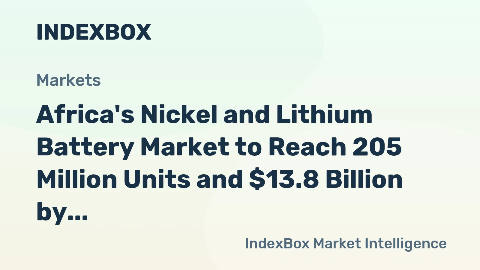 Africa's Nickel and Lithium Battery Market to Reach 205 Million Units and $13.8 Billion by 2035
