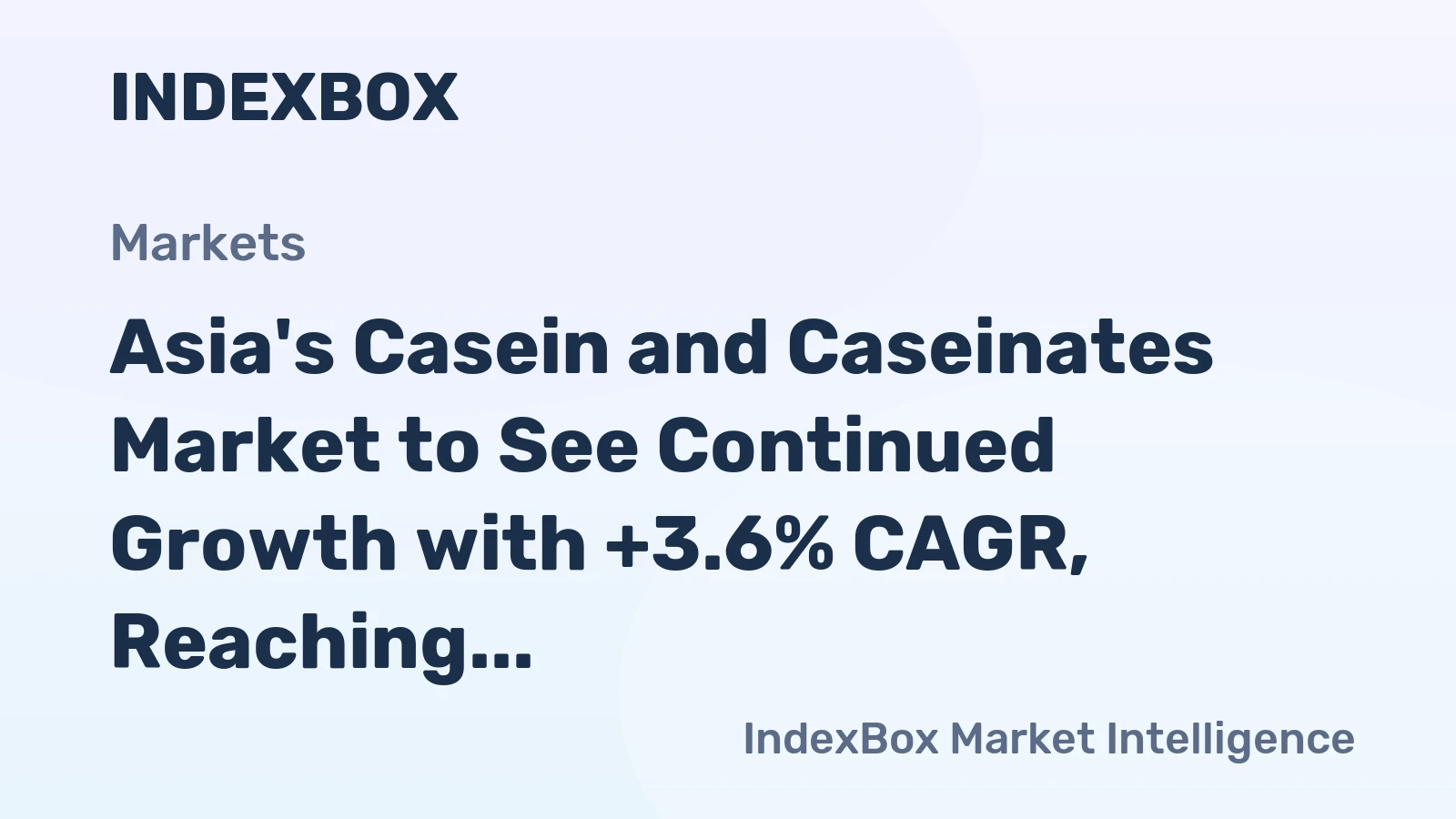 Asia's Casein and Caseinates Market to See Continued Growth with +3.6% CAGR, Reaching $5.3B by 2035