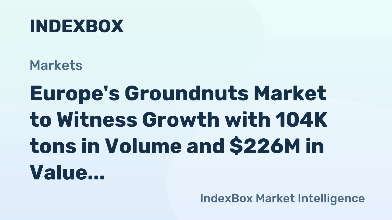 Europe's Groundnuts Market to Witness Growth with 104K tons in Volume and $226M in Value by 2035