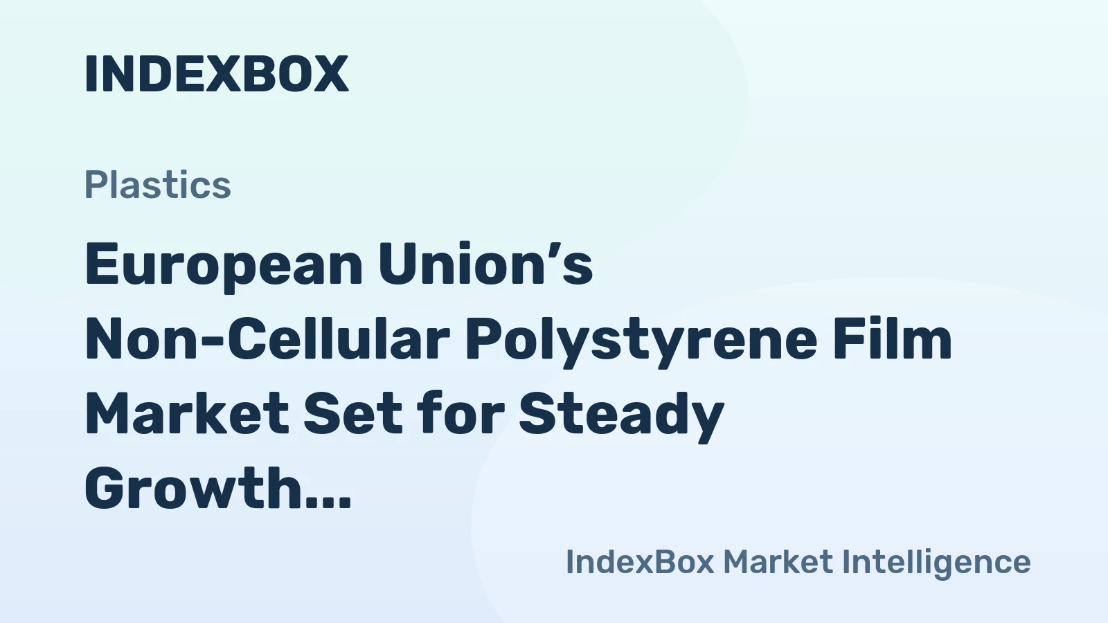 European Union’s Non-Cellular Polystyrene Film Market Set for Steady Growth with a +2.0% Volume CAGR