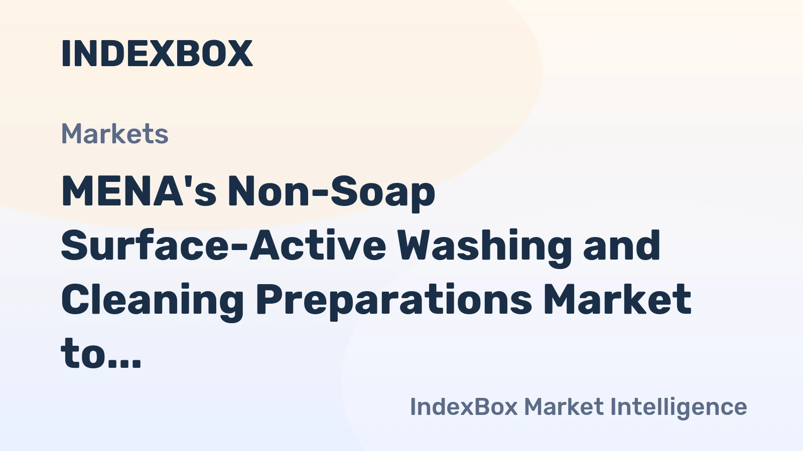 MENA's Non-Soap Surface-Active Washing and Cleaning Preparations Market to Reach 13M Tons and $20.1B by 2035