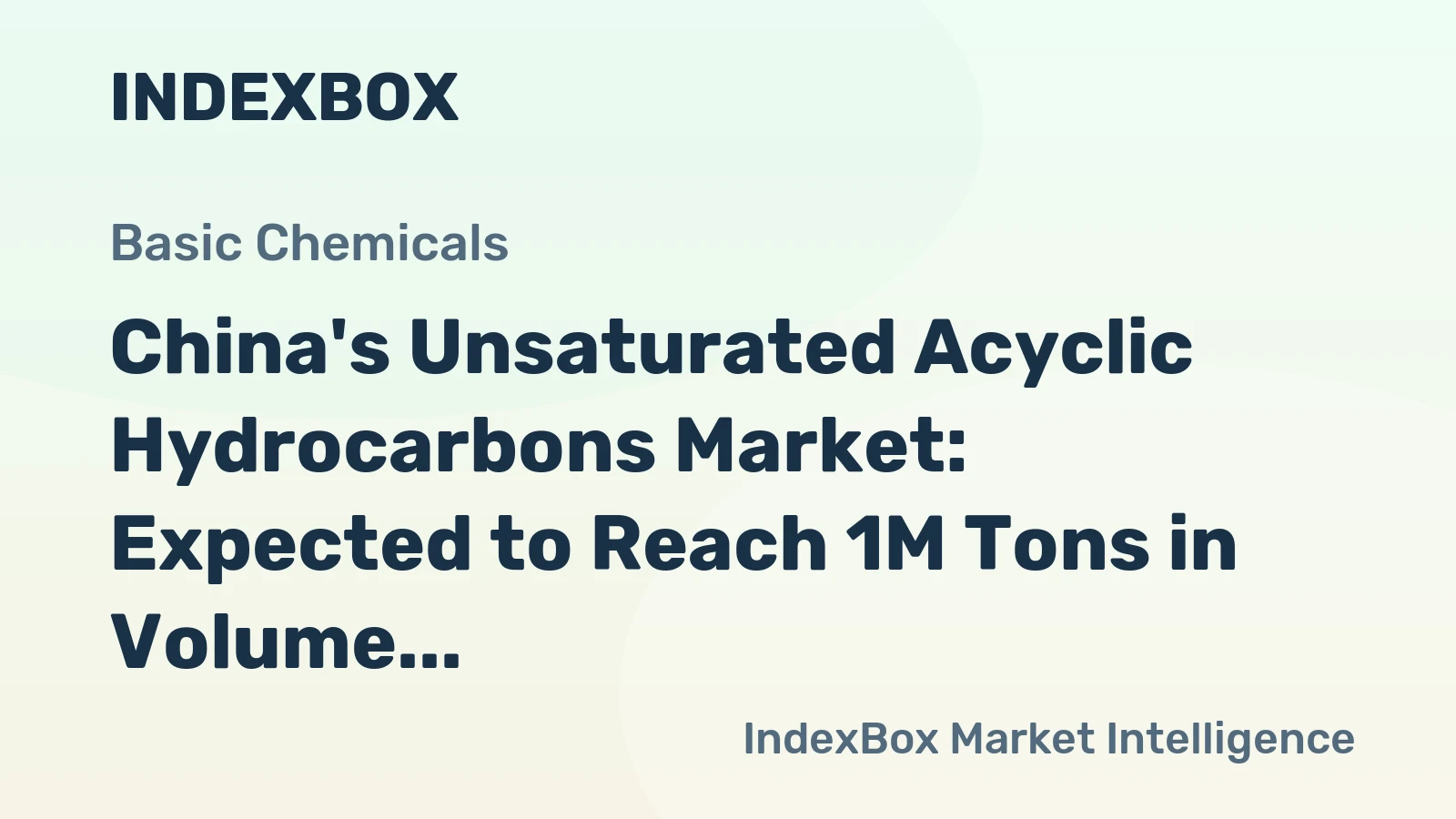 China's Unsaturated Acyclic Hydrocarbons Market: Expected to Reach 1M Tons in Volume and $3.4B in Value by 2035