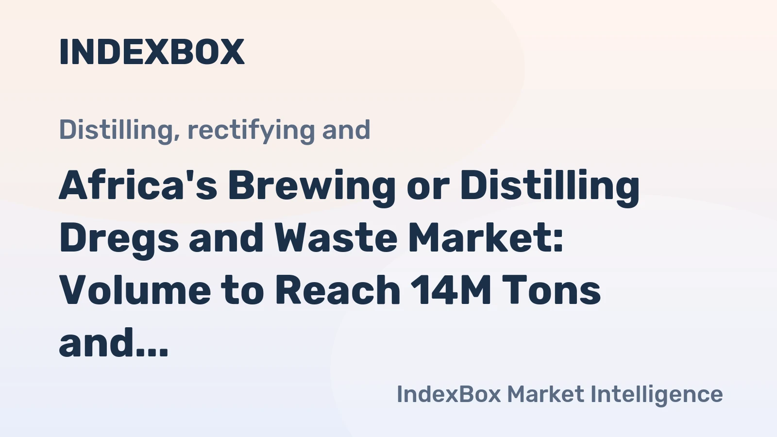 Africa's Brewing or Distilling Dregs and Waste Market: Volume to Reach 14M Tons and Value to Hit $2.8B by 2035