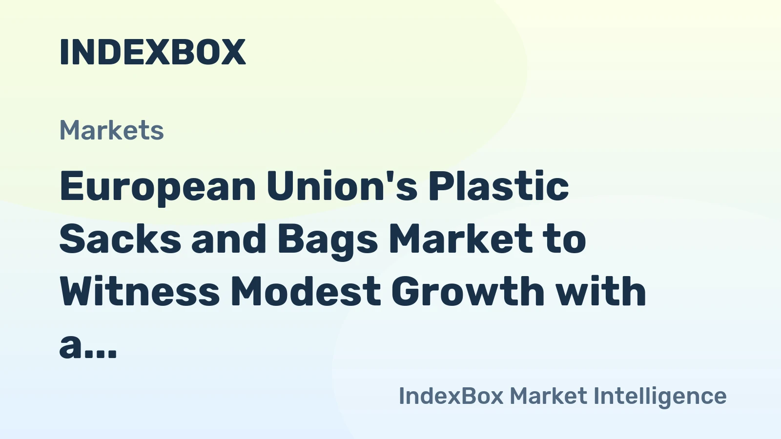 European Union's Plastic Sacks and Bags Market to Witness Modest Growth with a CAGR of +0.4% by 2035