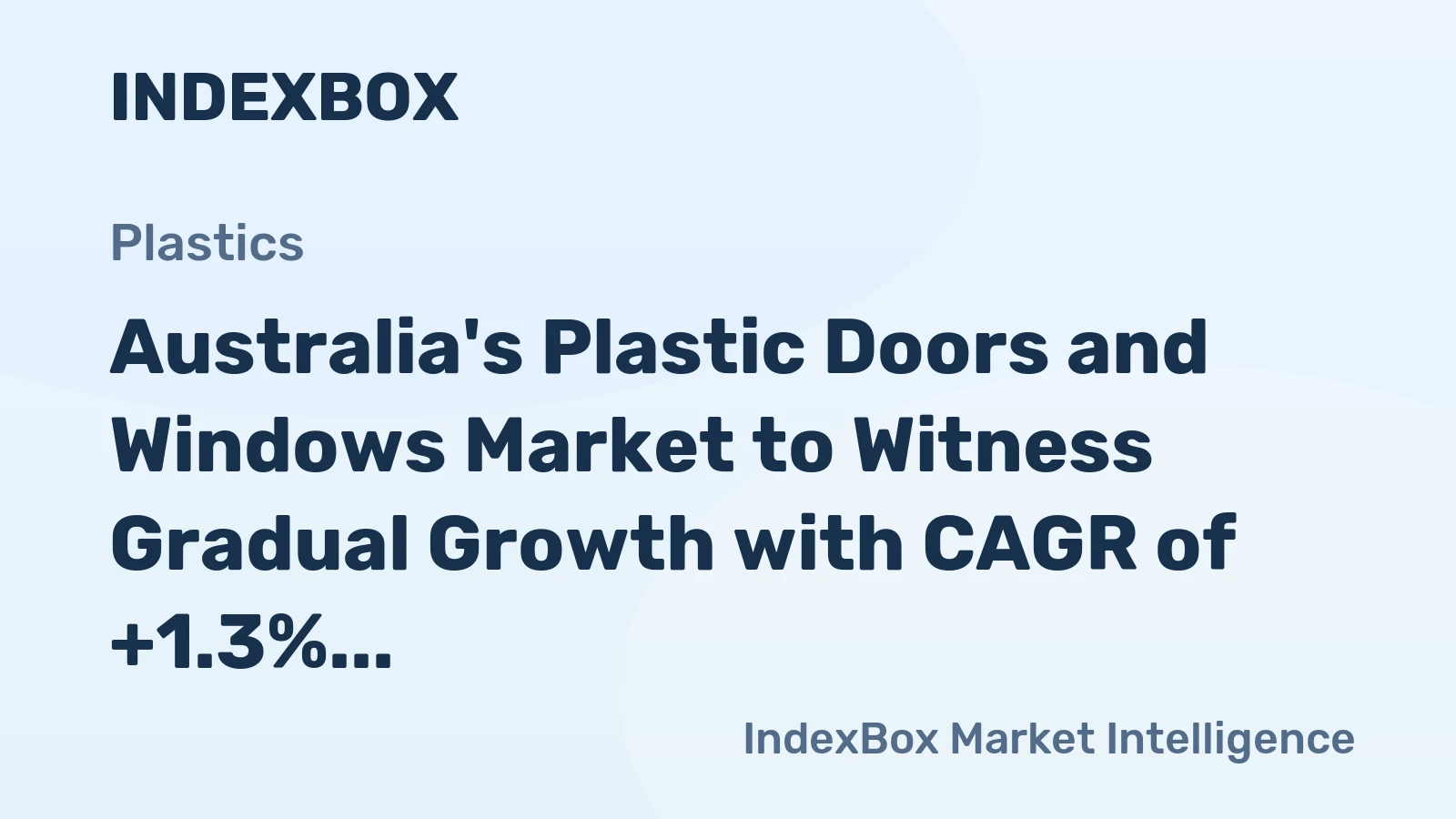 Australia's Plastic Doors and Windows Market to Witness Gradual Growth with CAGR of +1.3% until 2035