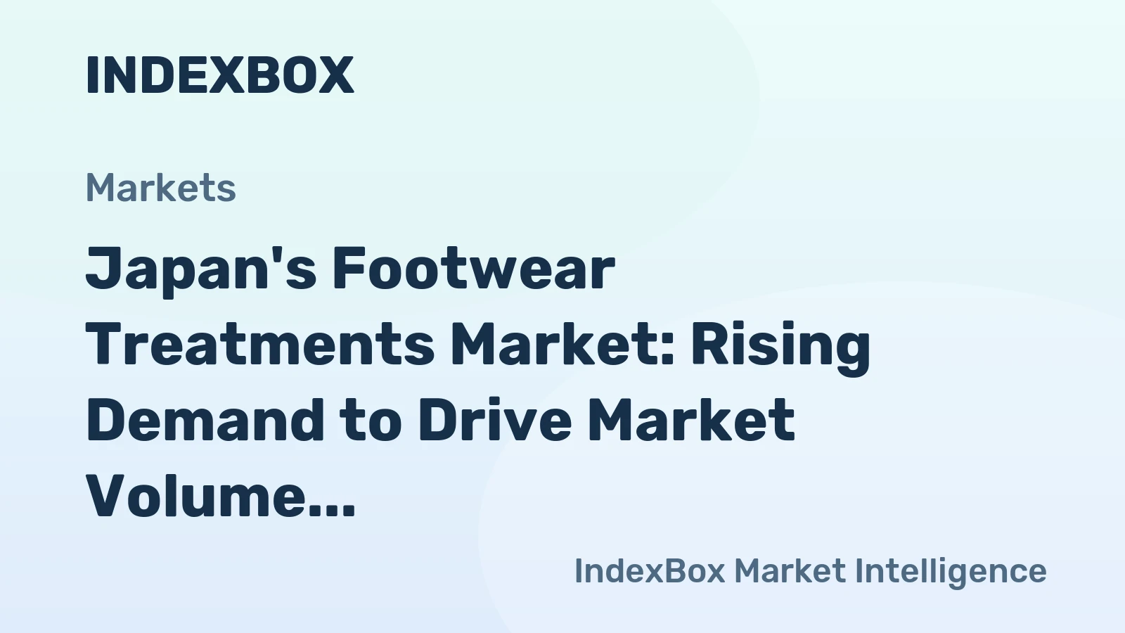Japan's Footwear Treatments Market: Rising Demand to Drive Market Volume to 7.8K Tons and Market Value to $171M by 2035