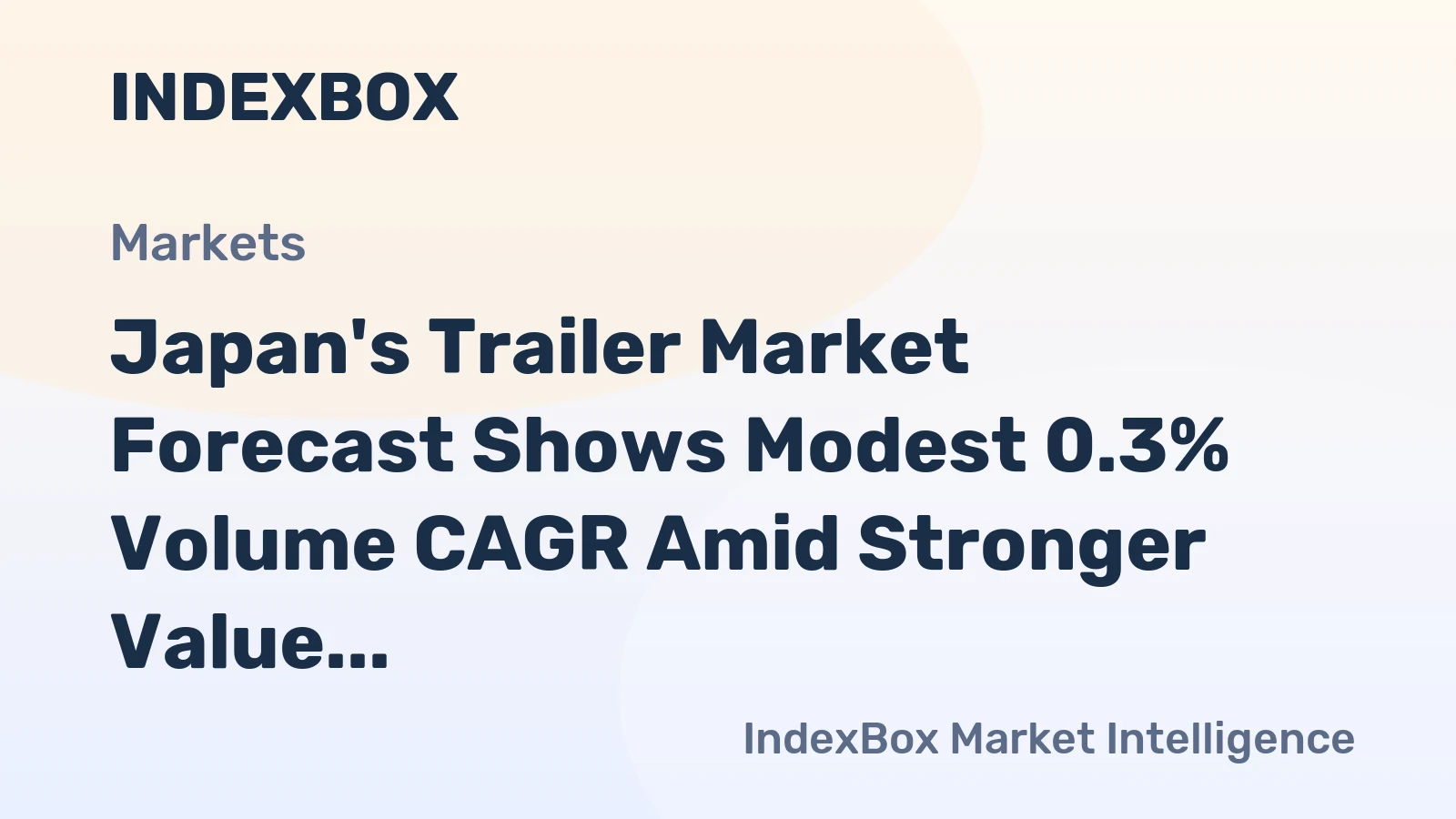 Japan's Trailer Market Forecast Shows Modest 0.3% Volume CAGR Amid Stronger Value Growth