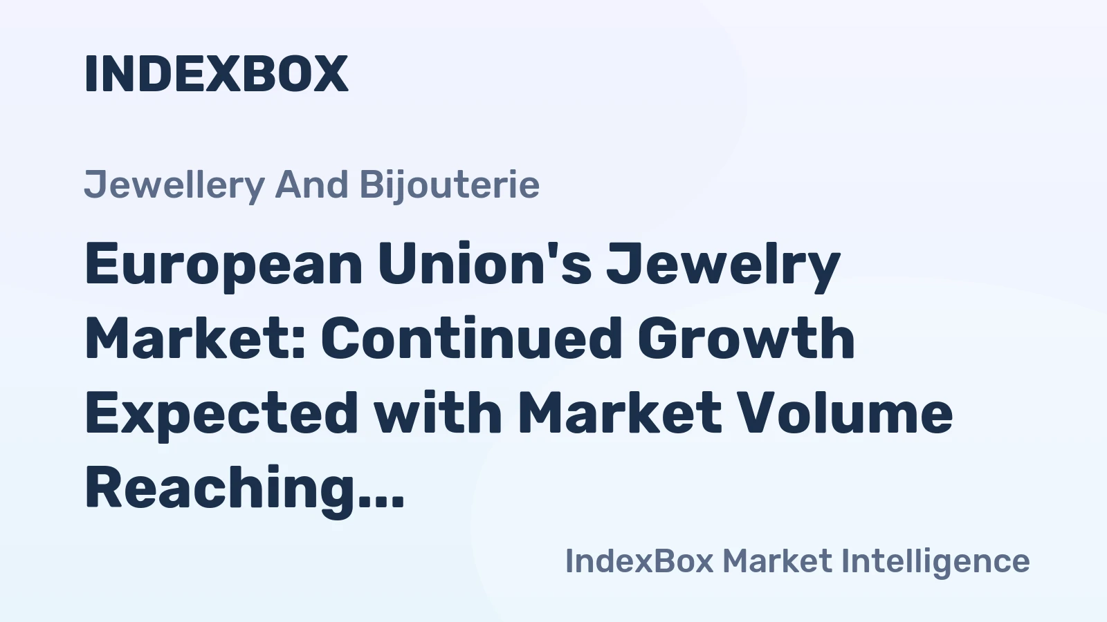 European Union's Jewelry Market: Continued Growth Expected with Market Volume Reaching 6.1K Tons and Value of $43.3B by 2035