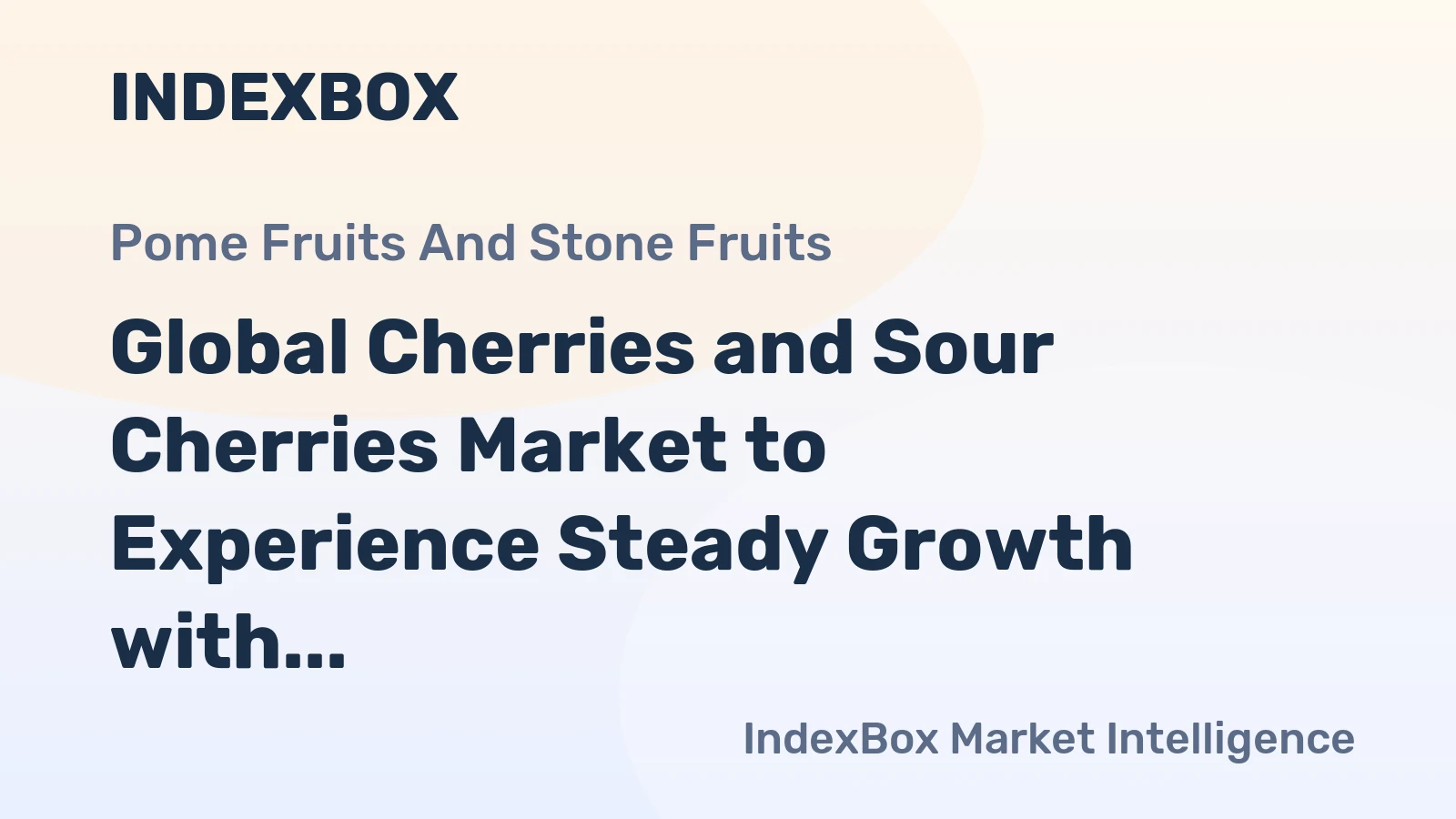 Global Cherries and Sour Cherries Market to Experience Steady Growth with +1.4% CAGR, Reaching 5.3M Tons by 2035