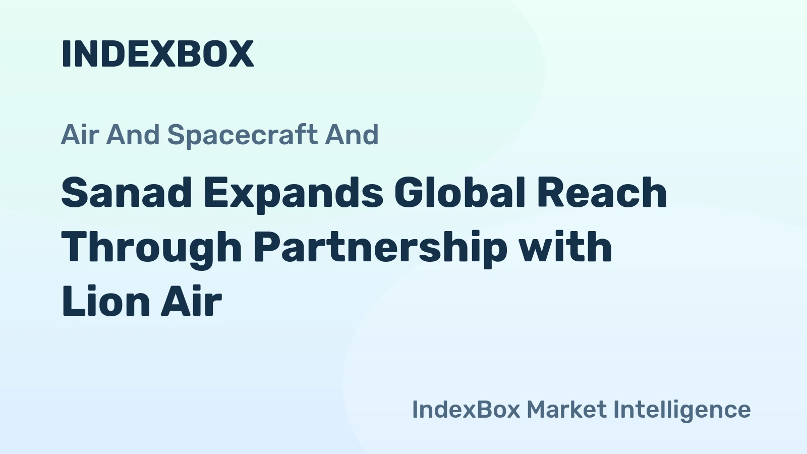 Sanad Expands Global Reach Through Partnership with Lion Air