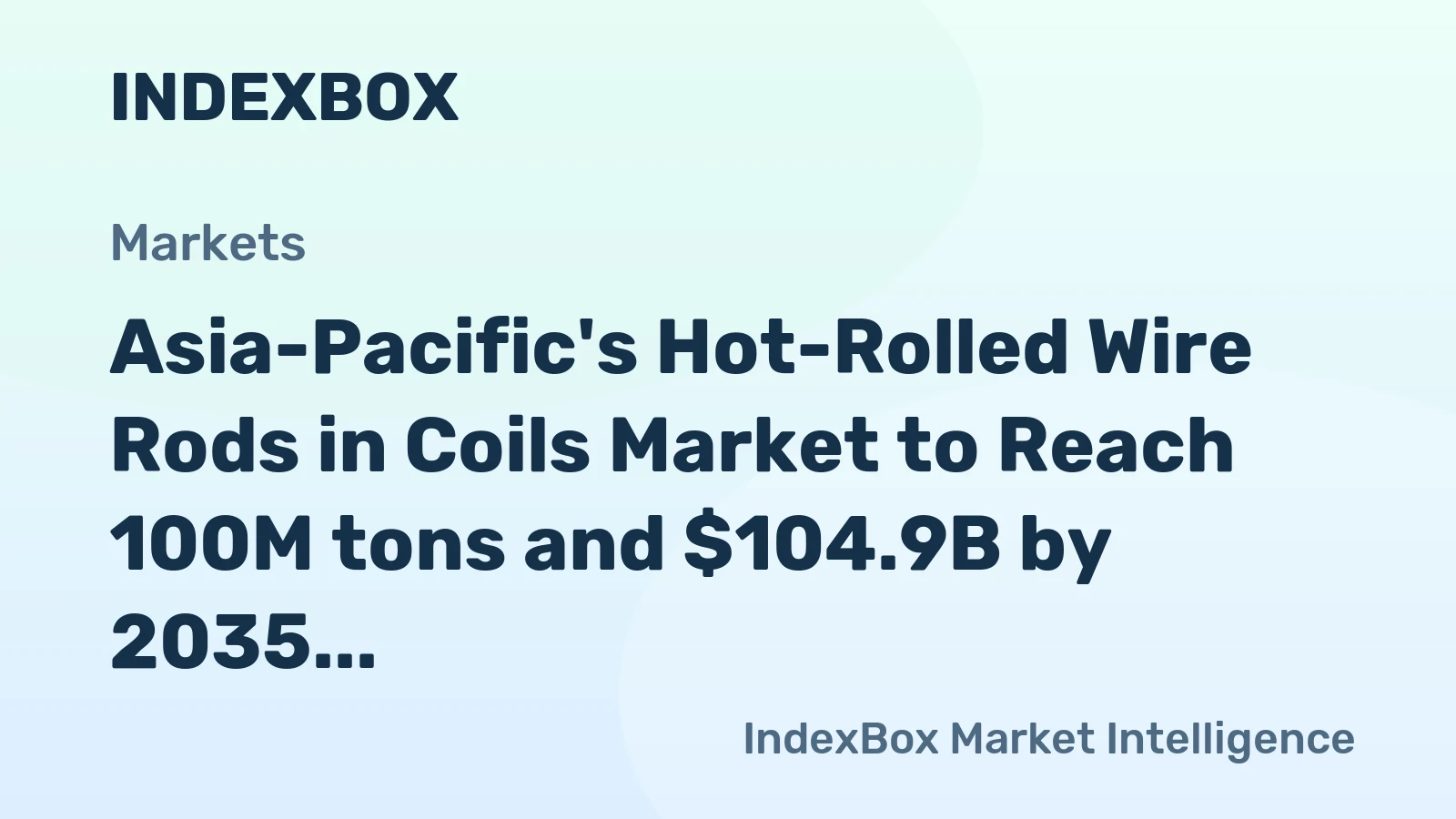 Asia-Pacific's Hot-Rolled Wire Rods in Coils Market to Reach 100M tons and $104.9B by 2035