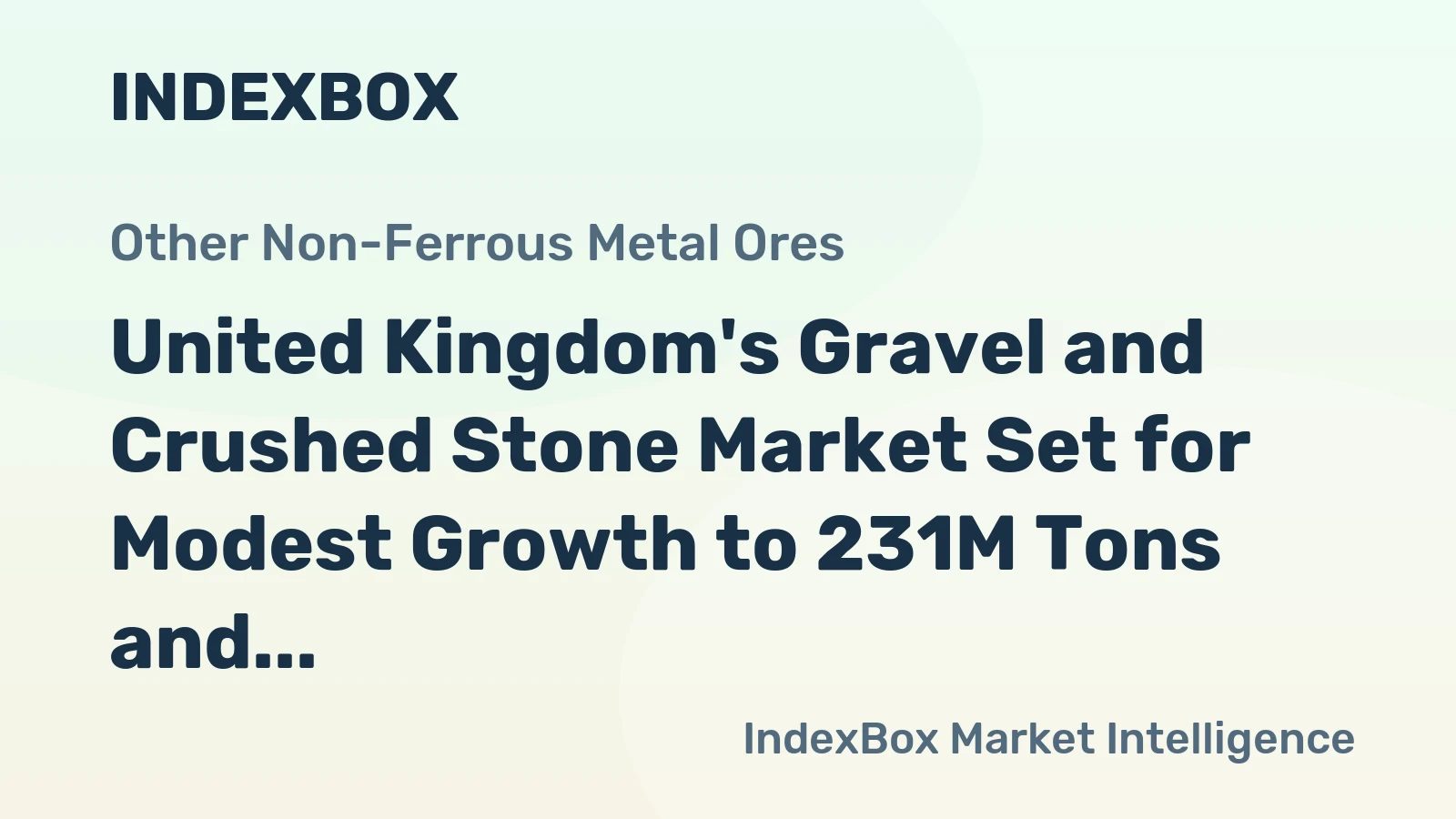 United Kingdom's Gravel and Crushed Stone Market Set for Modest Growth to 231M Tons and $4.2B Value