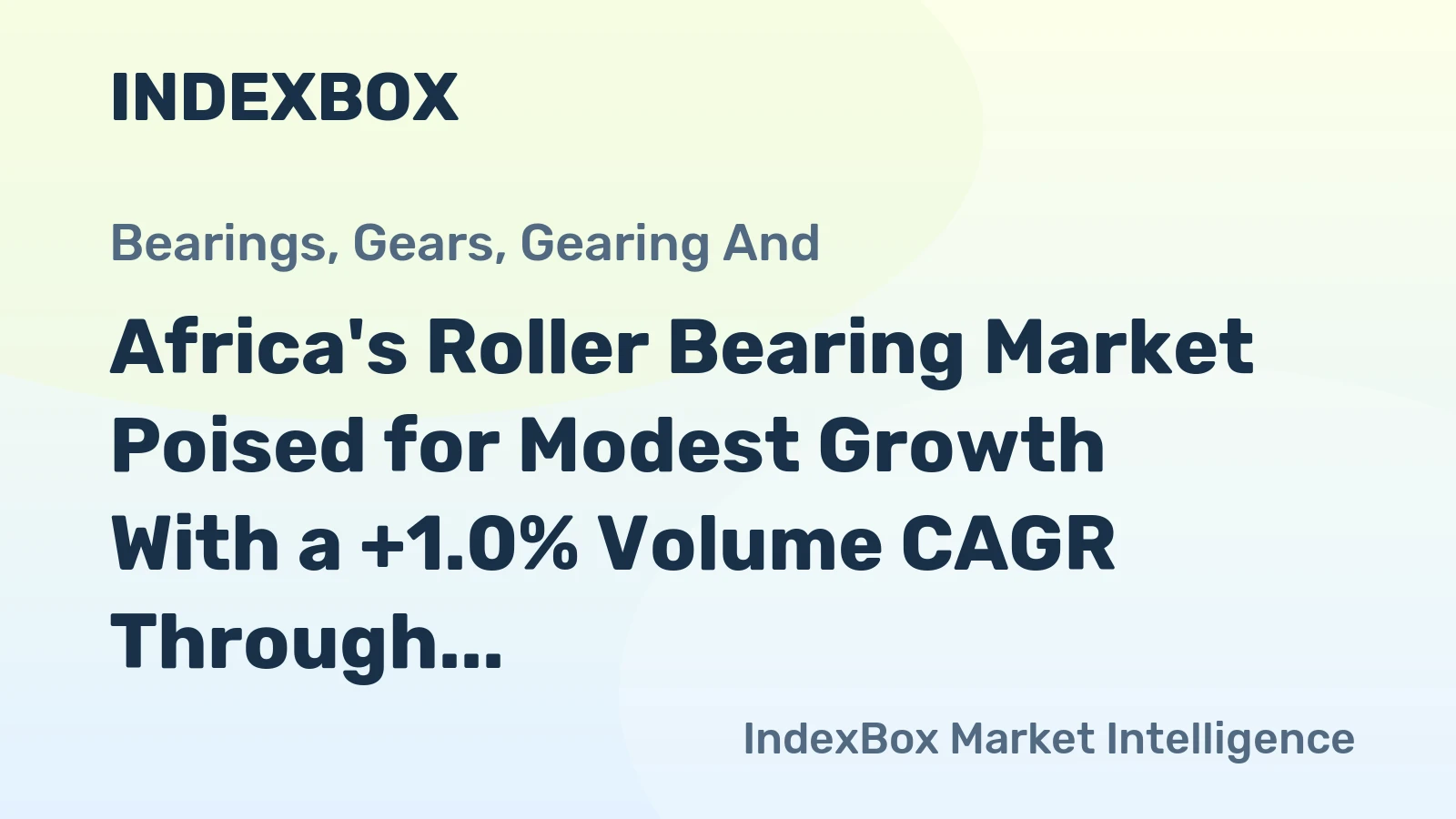 Africa's Roller Bearing Market Poised for Modest Growth With a +1.0% Volume CAGR Through 2035
