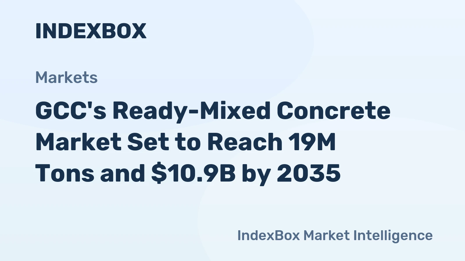 GCC's Ready-Mixed Concrete Market Set to Reach 19M Tons and $10.9B by 2035