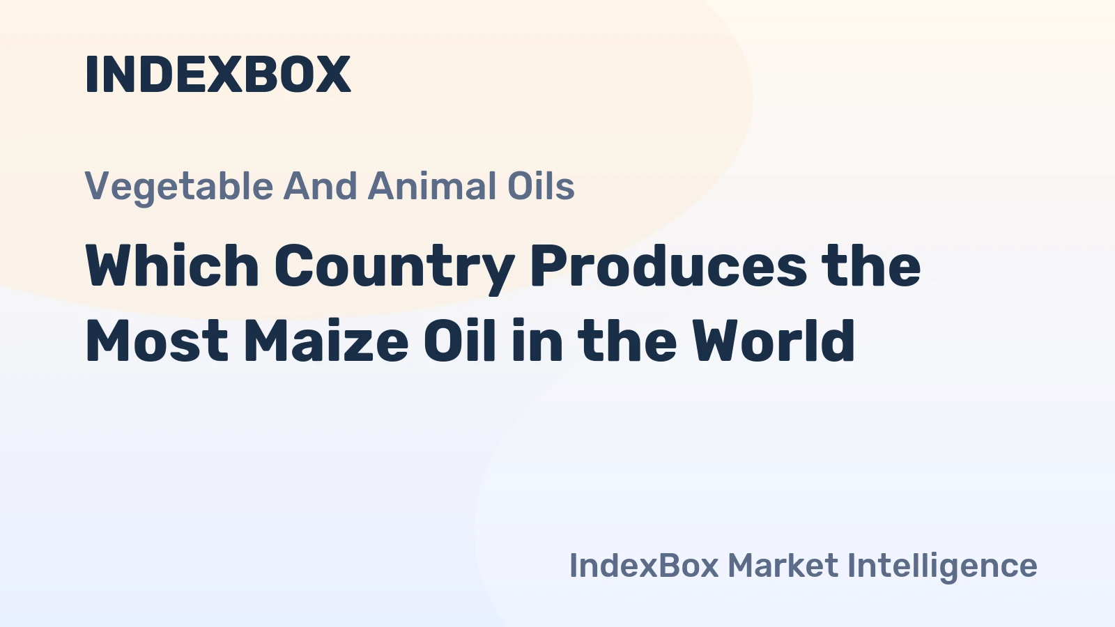 Which Country Produces the Most Maize Oil in the World?