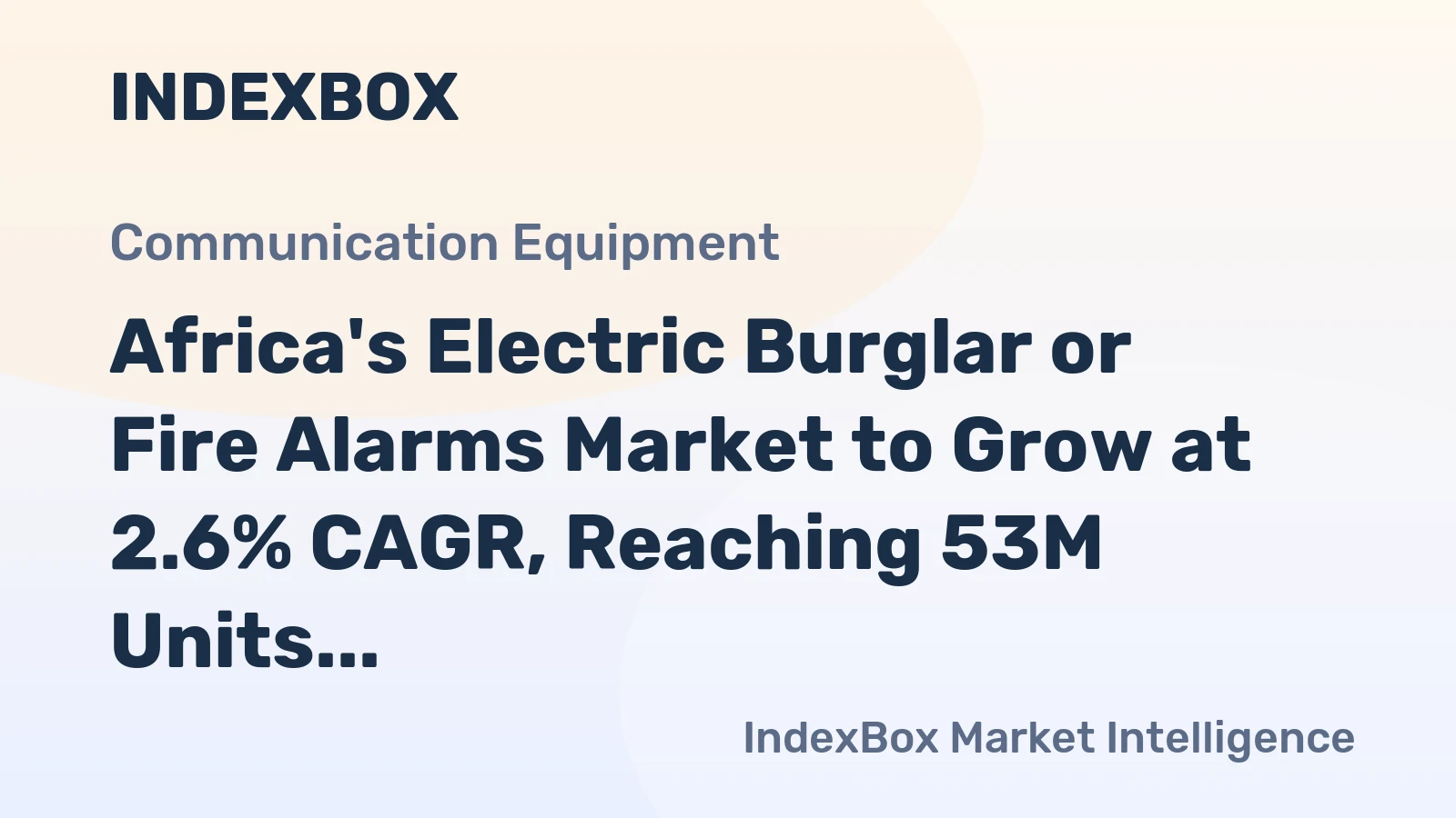 Africa's Electric Burglar or Fire Alarms Market to Grow at 2.6% CAGR, Reaching 53M Units by 2035