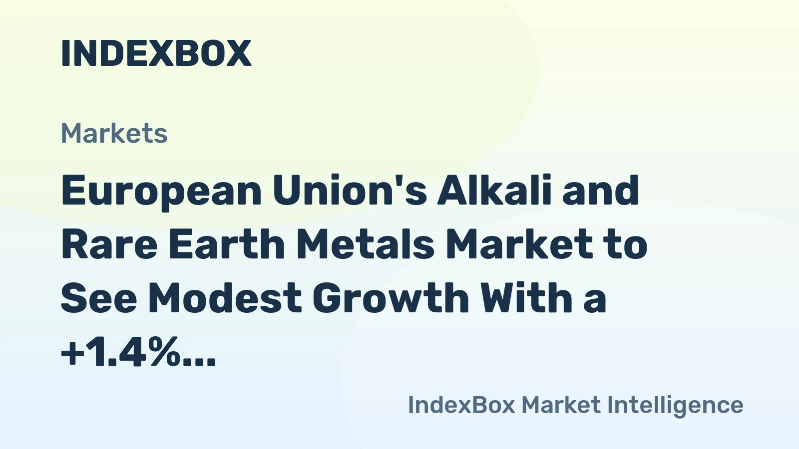 European Union's Alkali and Rare Earth Metals Market to See Modest Growth With a +1.4% CAGR
