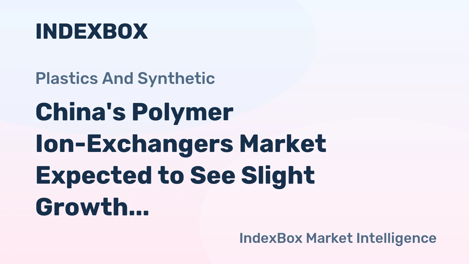 China's Polymer Ion-Exchangers Market Expected to See Slight Growth with Volume Reaching 7.9K Tons and Value Reaching $88M by 2035