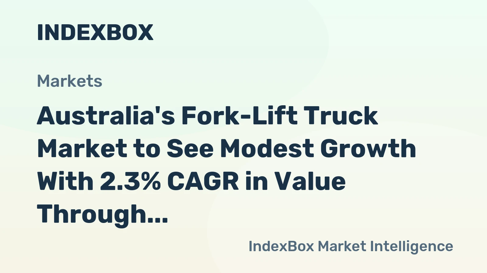 Australia's Fork-Lift Truck Market to See Modest Growth With 2.3% CAGR in Value Through 2035