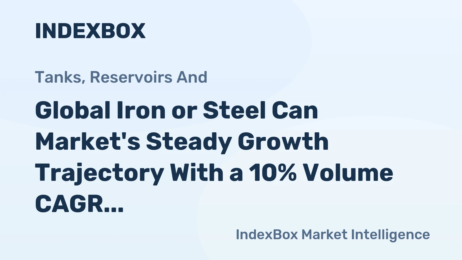 Global Iron or Steel Can Market's Steady Growth Trajectory With a 10% Volume CAGR Through 2035