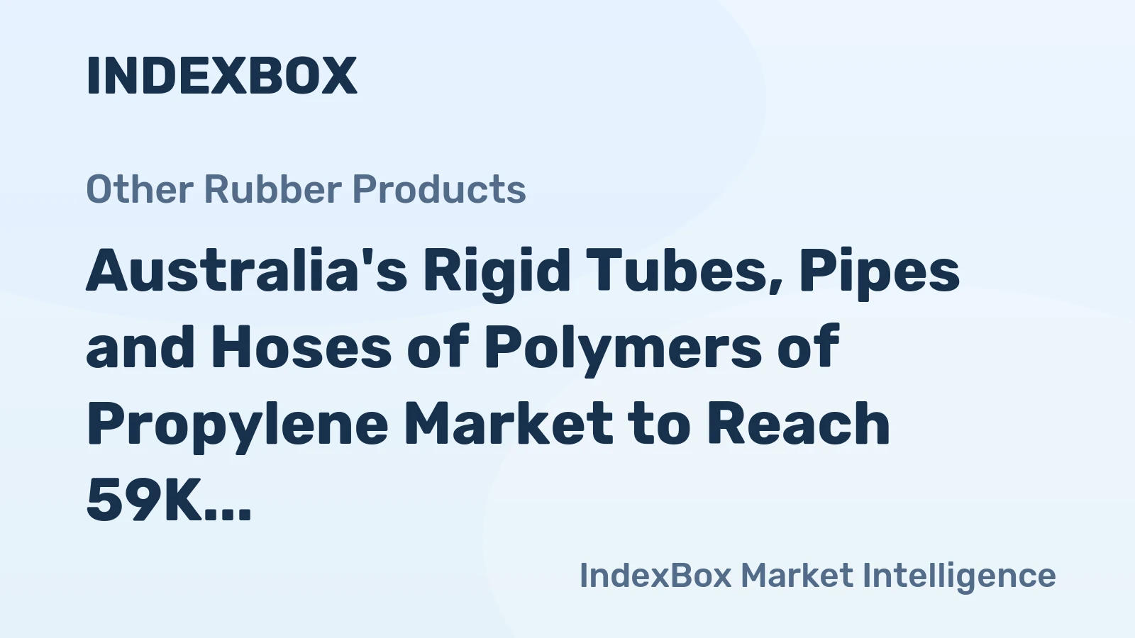 Australia's Rigid Tubes, Pipes and Hoses of Polymers of Propylene Market to Reach 59K Tons by 2035 with a Value of $169M