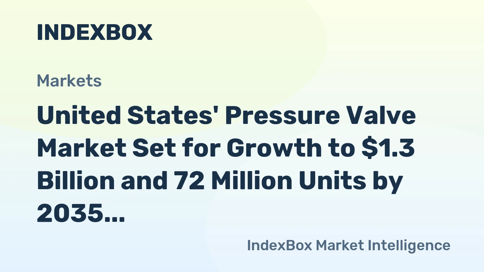 United States' Pressure Valve Market Set for Growth to $1.3 Billion and 72 Million Units by 2035