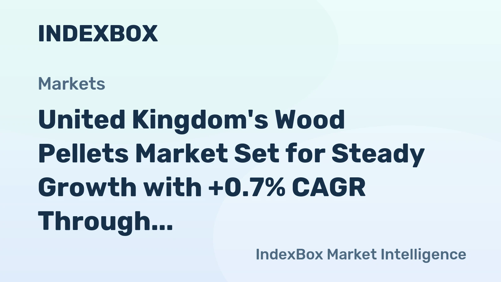 United Kingdom's Wood Pellets Market Set for Steady Growth with +0.7% CAGR Through 2035