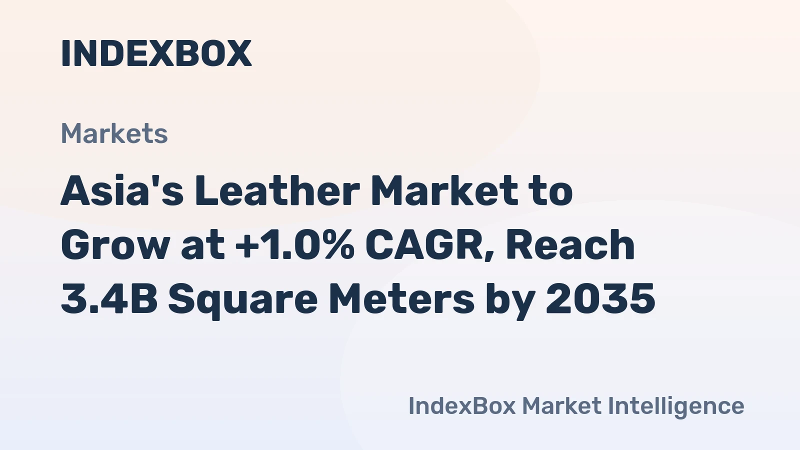 Asia's Leather Market to Grow at +1.0% CAGR, Reach 3.4B Square Meters by 2035