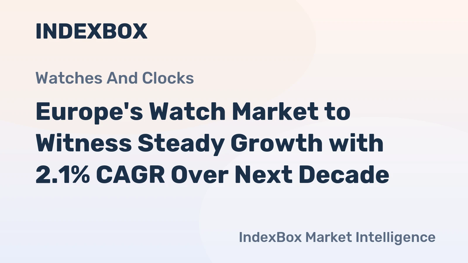 Europe's Watch Market to Witness Steady Growth with 2.1% CAGR Over Next Decade