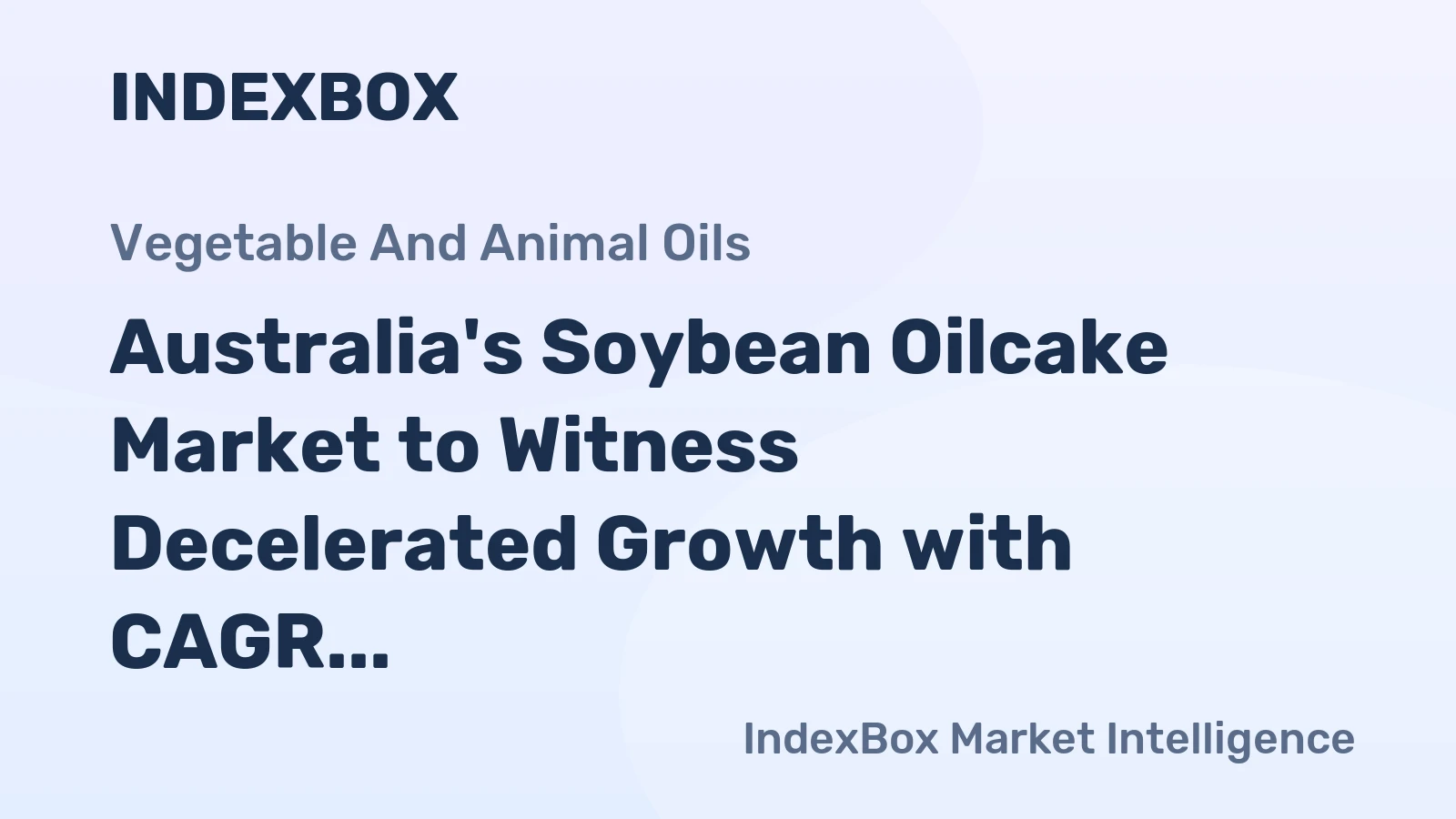 Australia's Soybean Oilcake Market to Witness Decelerated Growth with CAGR of +1.1% from 2024 to 2035