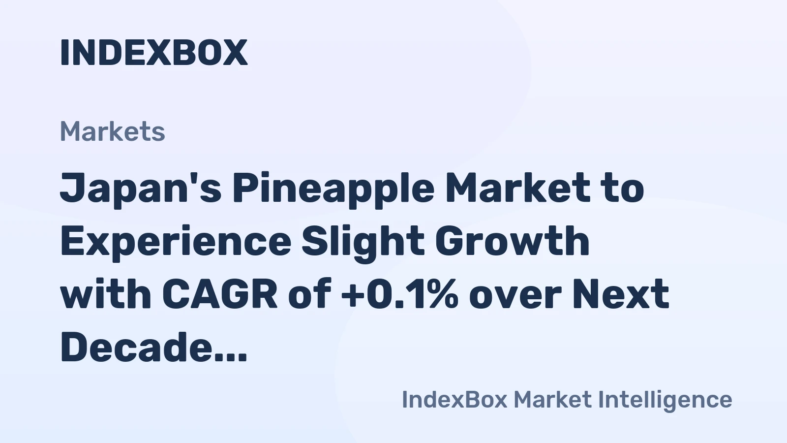 Japan's Pineapple Market to Experience Slight Growth with CAGR of +0.1% over Next Decade, Reaching $157M by 2035