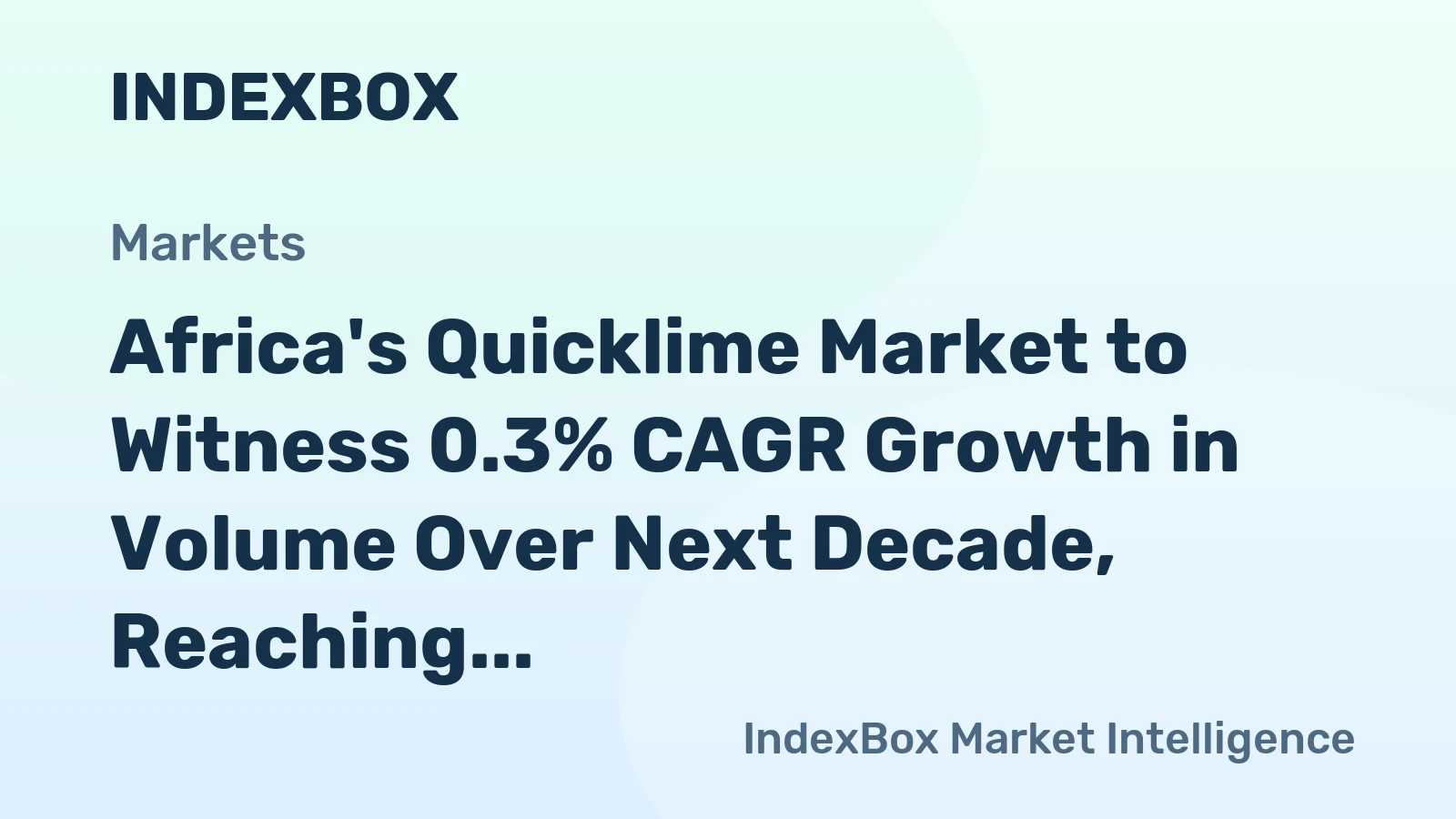 Africa's Quicklime Market to Witness 0.3% CAGR Growth in Volume Over Next Decade, Reaching 12M Tons by 2035