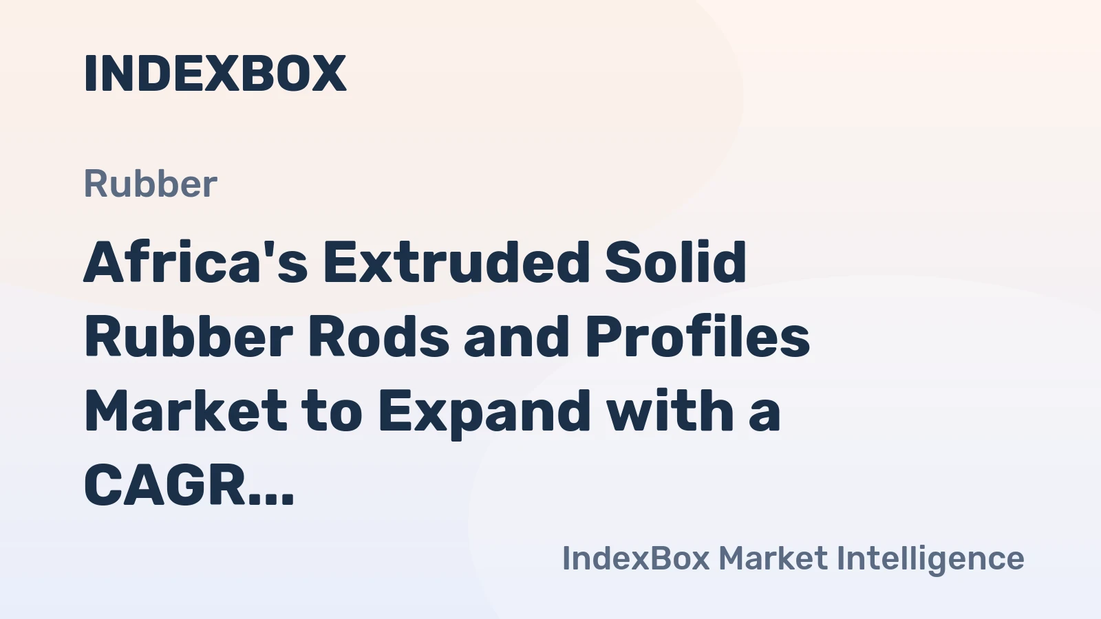 Africa's Extruded Solid Rubber Rods and Profiles Market to Expand with a CAGR of +1.0%, Reaching $535M by 2035
