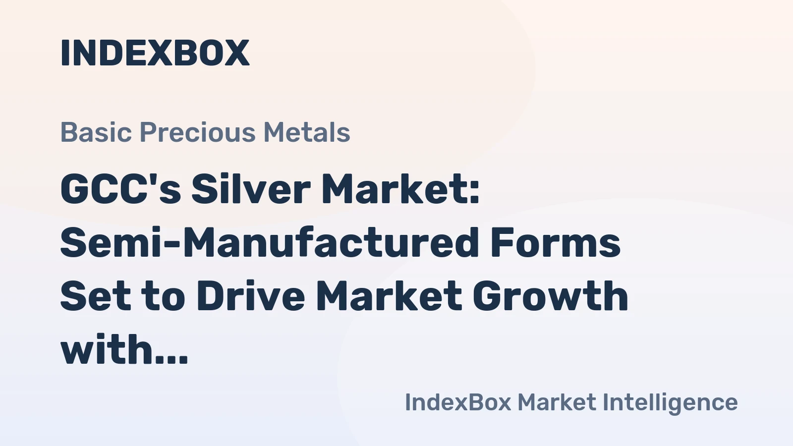 GCC's Silver Market: Semi-Manufactured Forms Set to Drive Market Growth with 350 tons in Volume and $248M in Value Forecasted by 2035