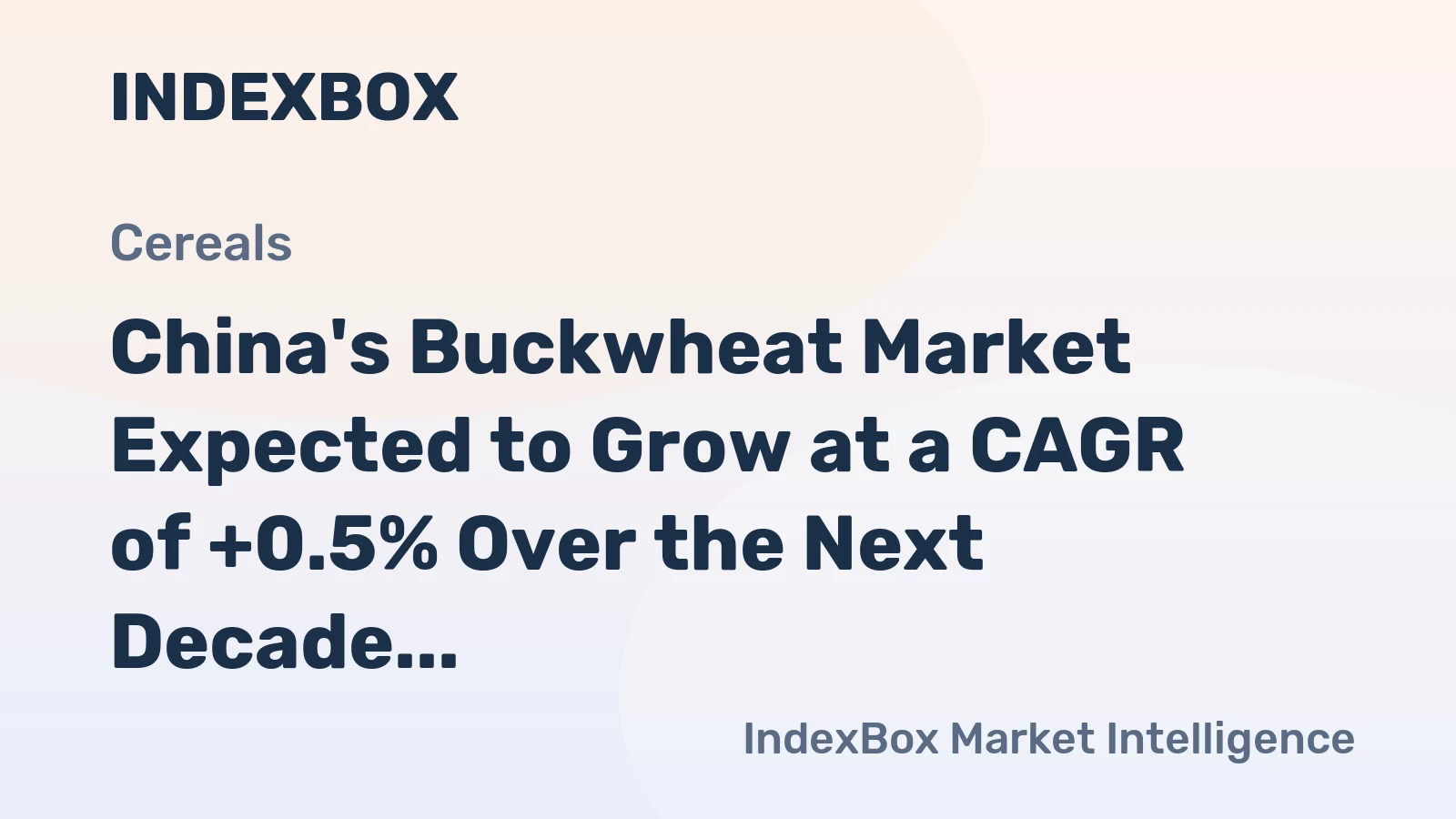 China's Buckwheat Market Expected to Grow at a CAGR of +0.5% Over the Next Decade