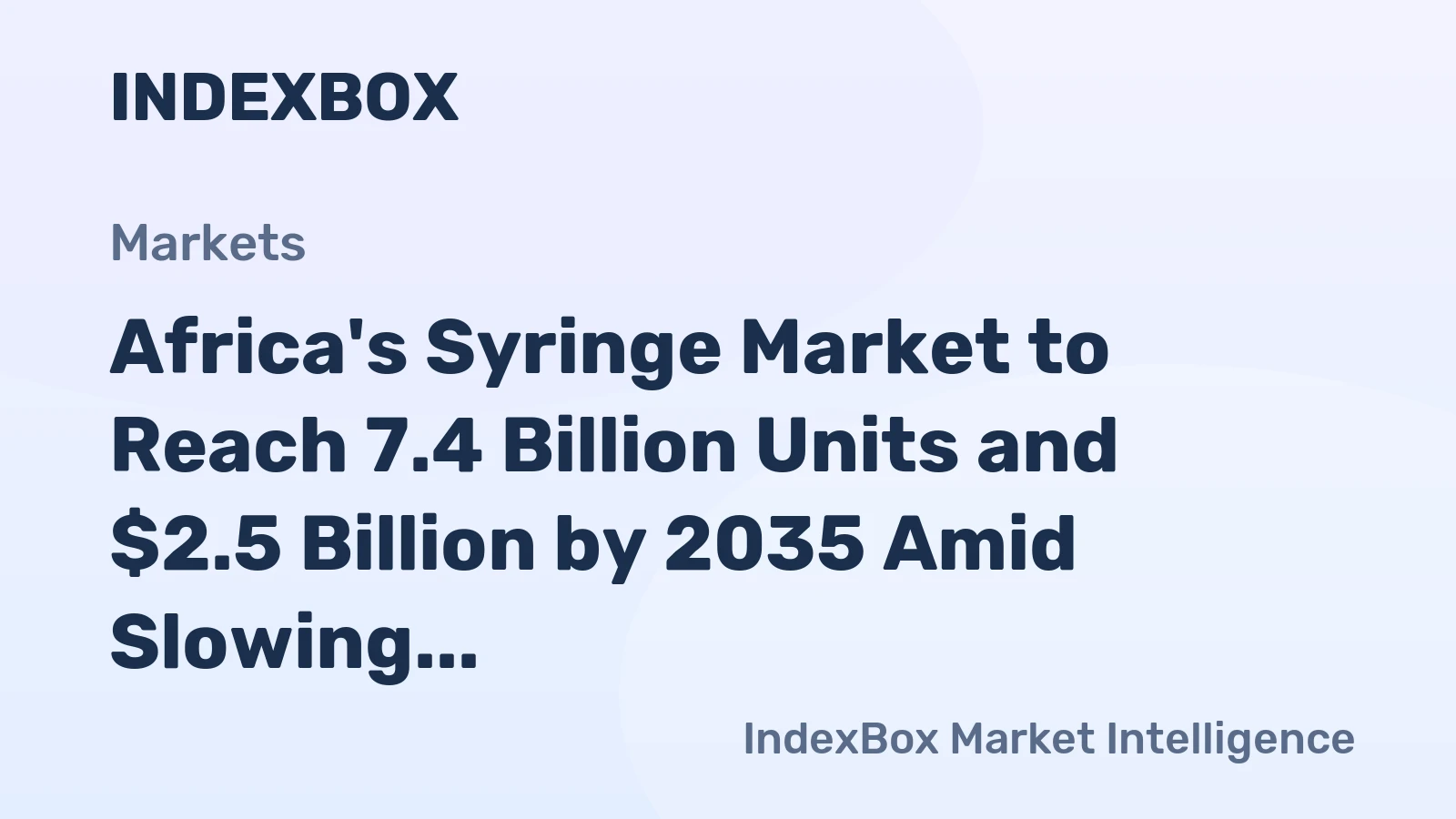 Africa's Syringe Market to Reach 7.4 Billion Units and $2.5 Billion by 2035 Amid Slowing Growth