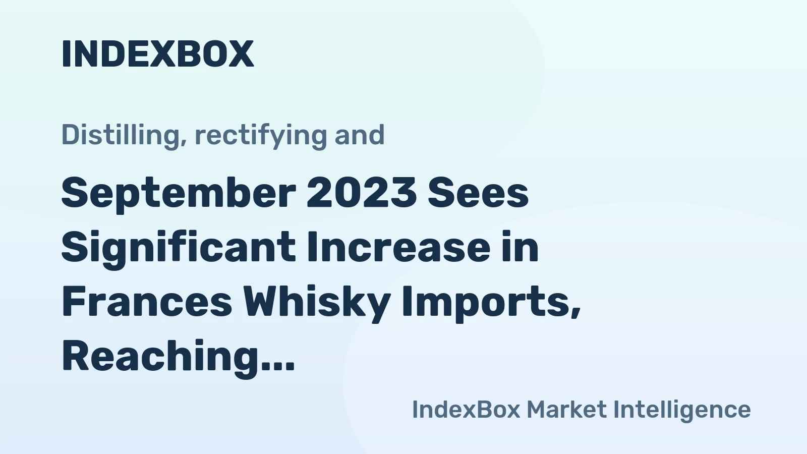 September 2023 Sees Significant Increase in Frances Whisky Imports, Reaching $88M