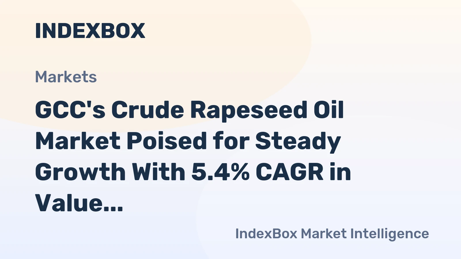 GCC's Crude Rapeseed Oil Market Poised for Steady Growth With 5.4% CAGR in Value Through 2035