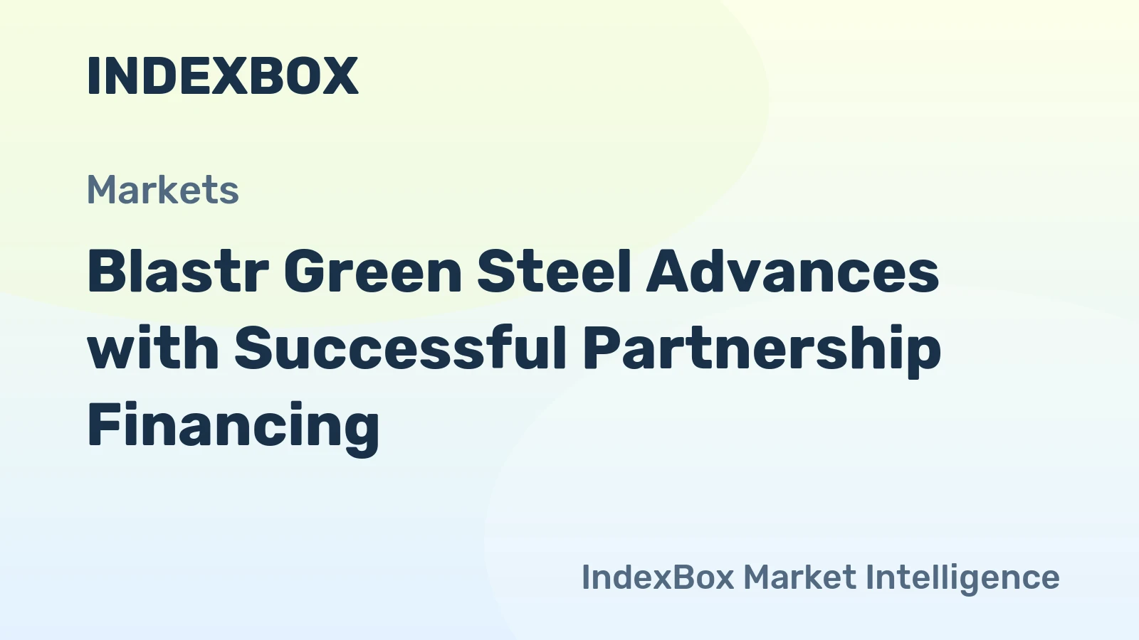 Blastr Green Steel Advances with Successful Partnership Financing