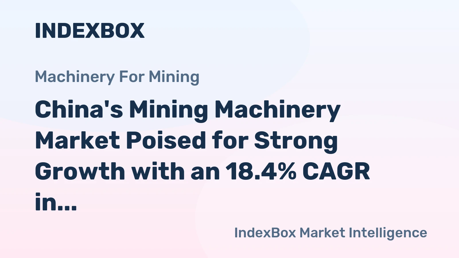 China's Mining Machinery Market Poised for Strong Growth with an 18.4% CAGR in Value