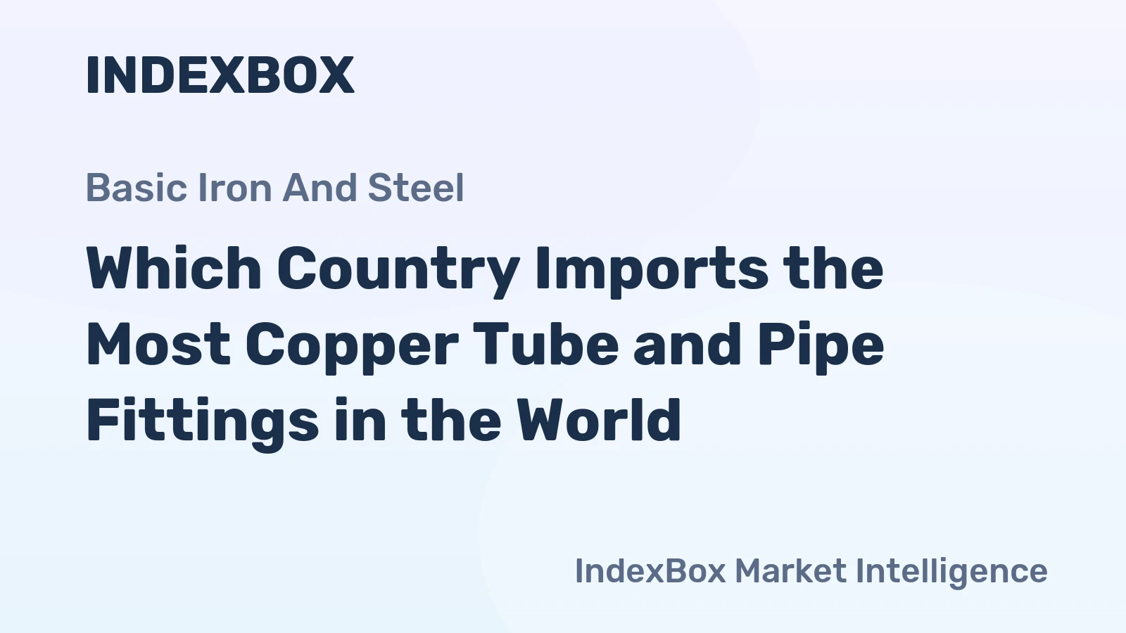 Which Country Imports the Most Copper Tube and Pipe Fittings in the World?
